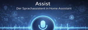 Assist - Der Sprachassistent von Home Assistant - Björns Techblog